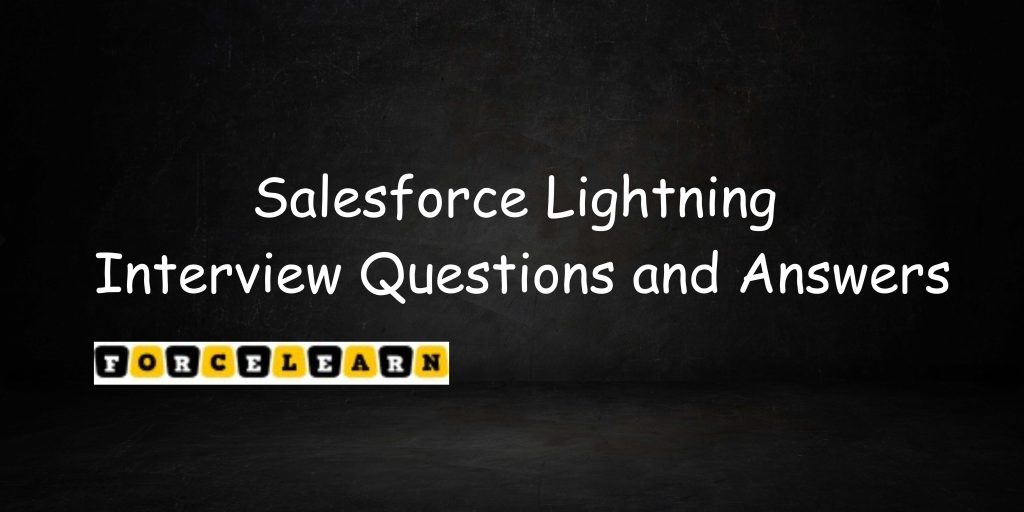 Top 100+ salesforce Lightning interview questions and answers 2024 ...