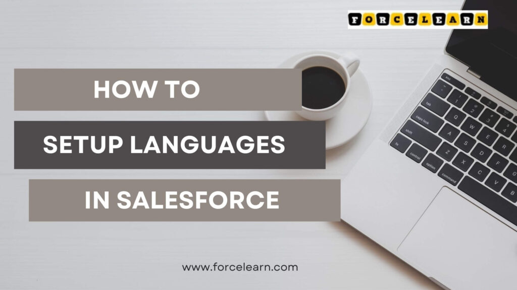 How to Set Up Languages in Salesforce - ForceLearn